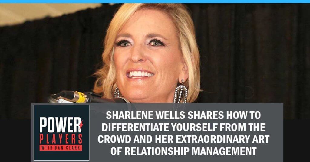 Sharlene Wells Shares How To Differentiate Yourself From The Crowd And ...