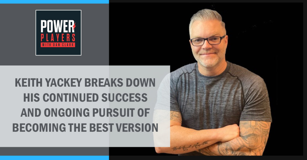 Keith Yackey Breaks Down His Continued Success And Ongoing Pursuit Of ...