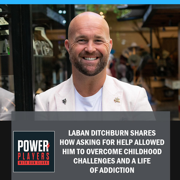 Laban Ditchburn Shares How Asking For Help Allowed Him To Overcome ...